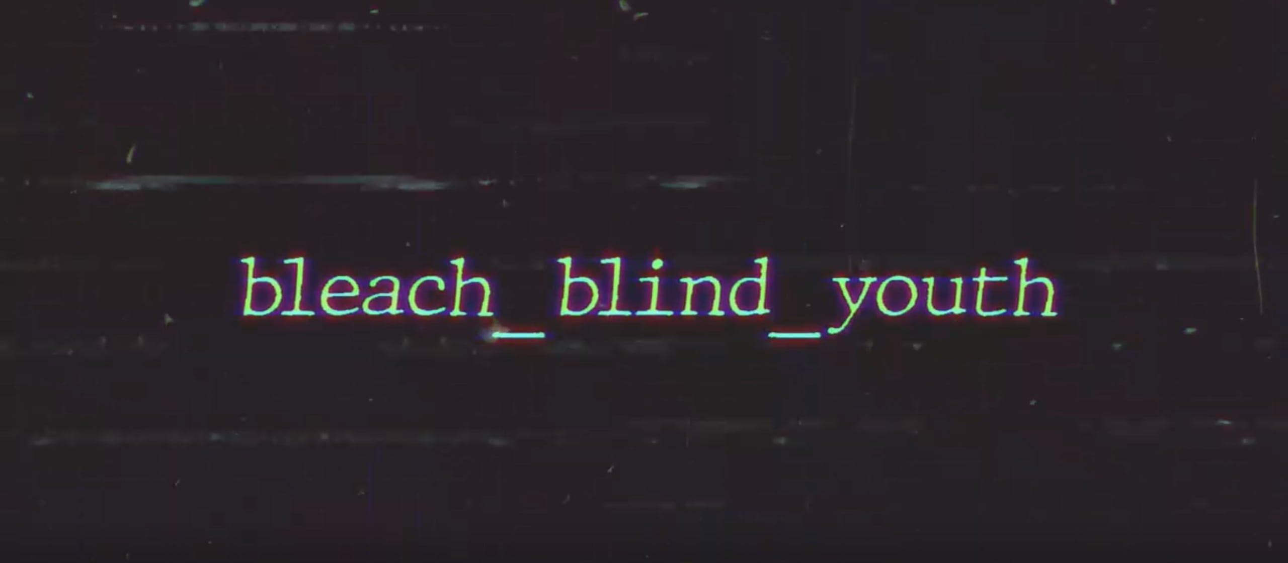 Bleach Blind Youth - Short Film