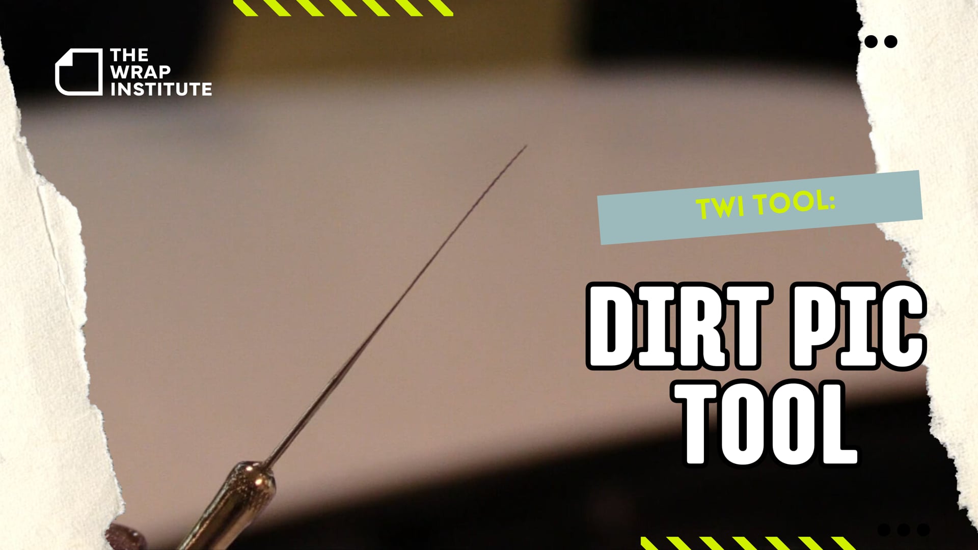 TWI Quick Tip: Dirt Pic Tool — The Wrap Institute