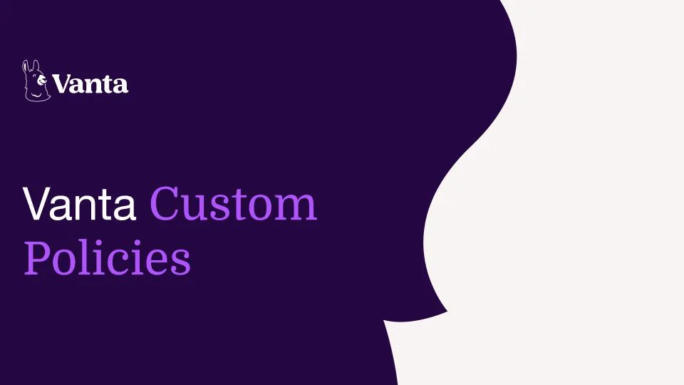 Vanta Academy: Custom Policies
