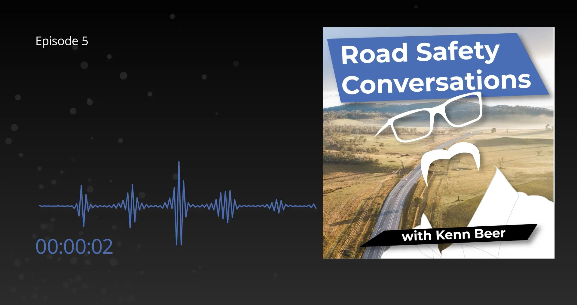 Road Safety Conversations with Kenn Beer - Episode 5