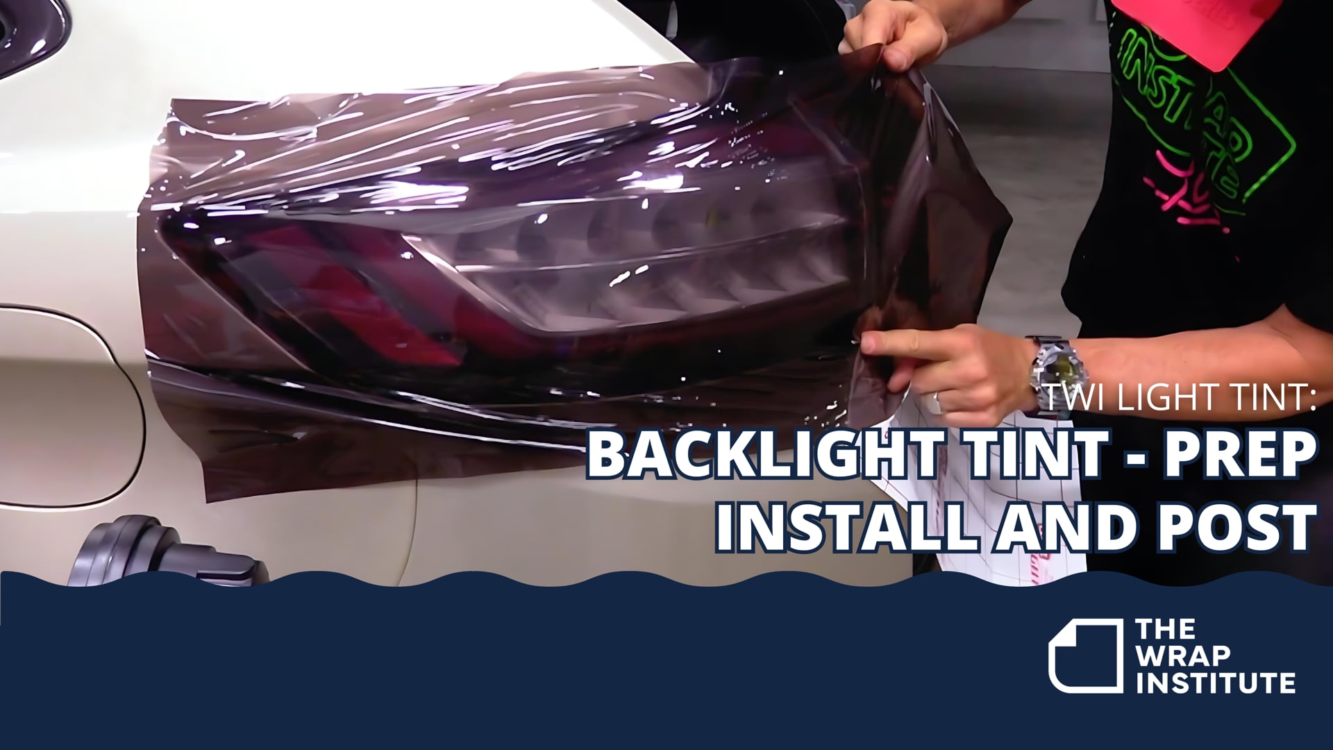 TWI Light Tint: Backlight Tint - Prep, Install and Post — The Wrap Institute