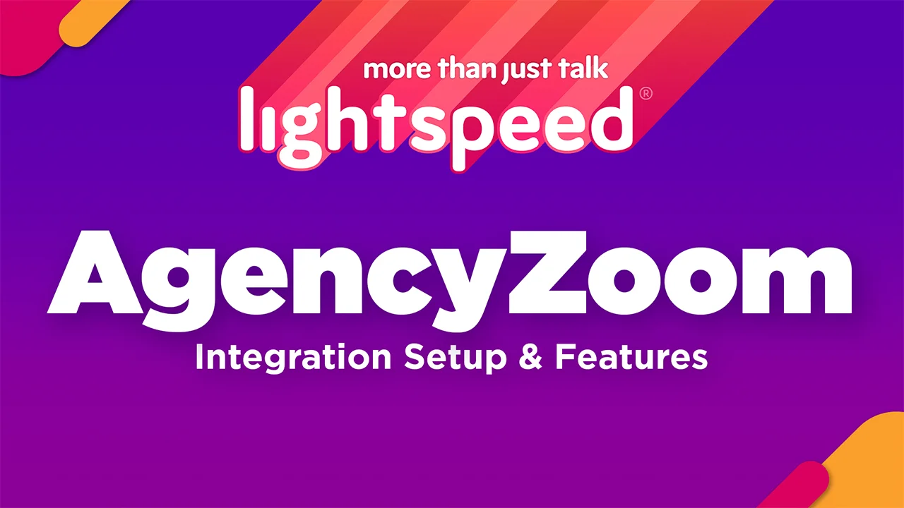 Lightspeed Voice - AgencyZoom Integration Setup