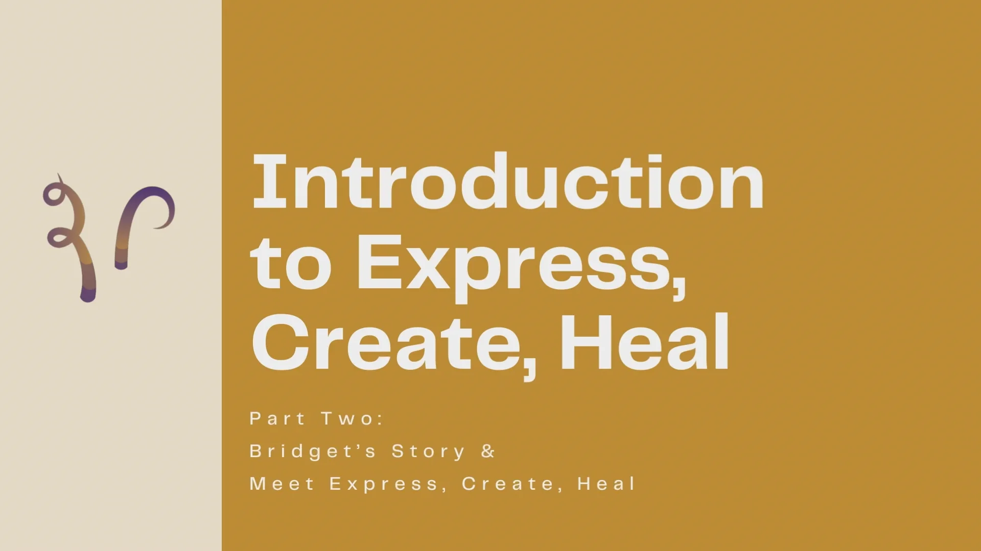 Introduction to Express, Create, Heal [FINAL]