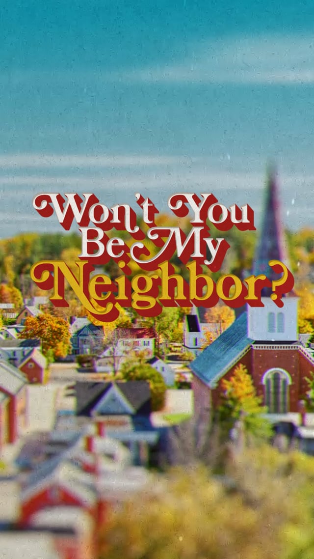 Sermon Series: Won't You Be My Neighbor? - Church Visuals