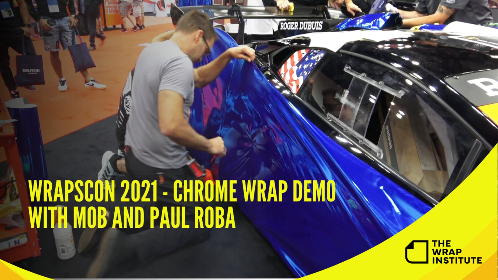 TWI Event: Wrapscon 2021 - Chrome Wrap Demo with MOB and Paul Roba — The Wrap Institute