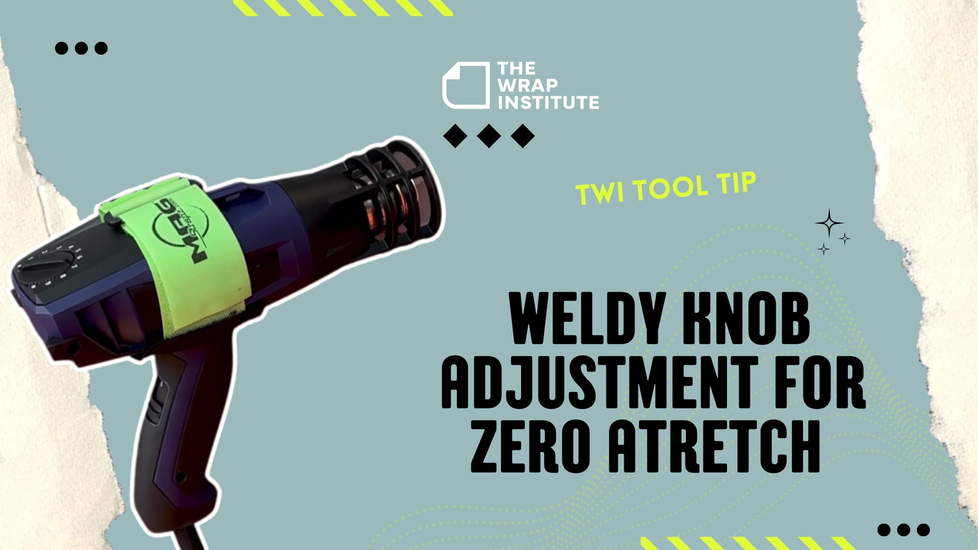 TWI Tool Tip: Weldy knob adjustment for zero stretch — The Wrap Institute