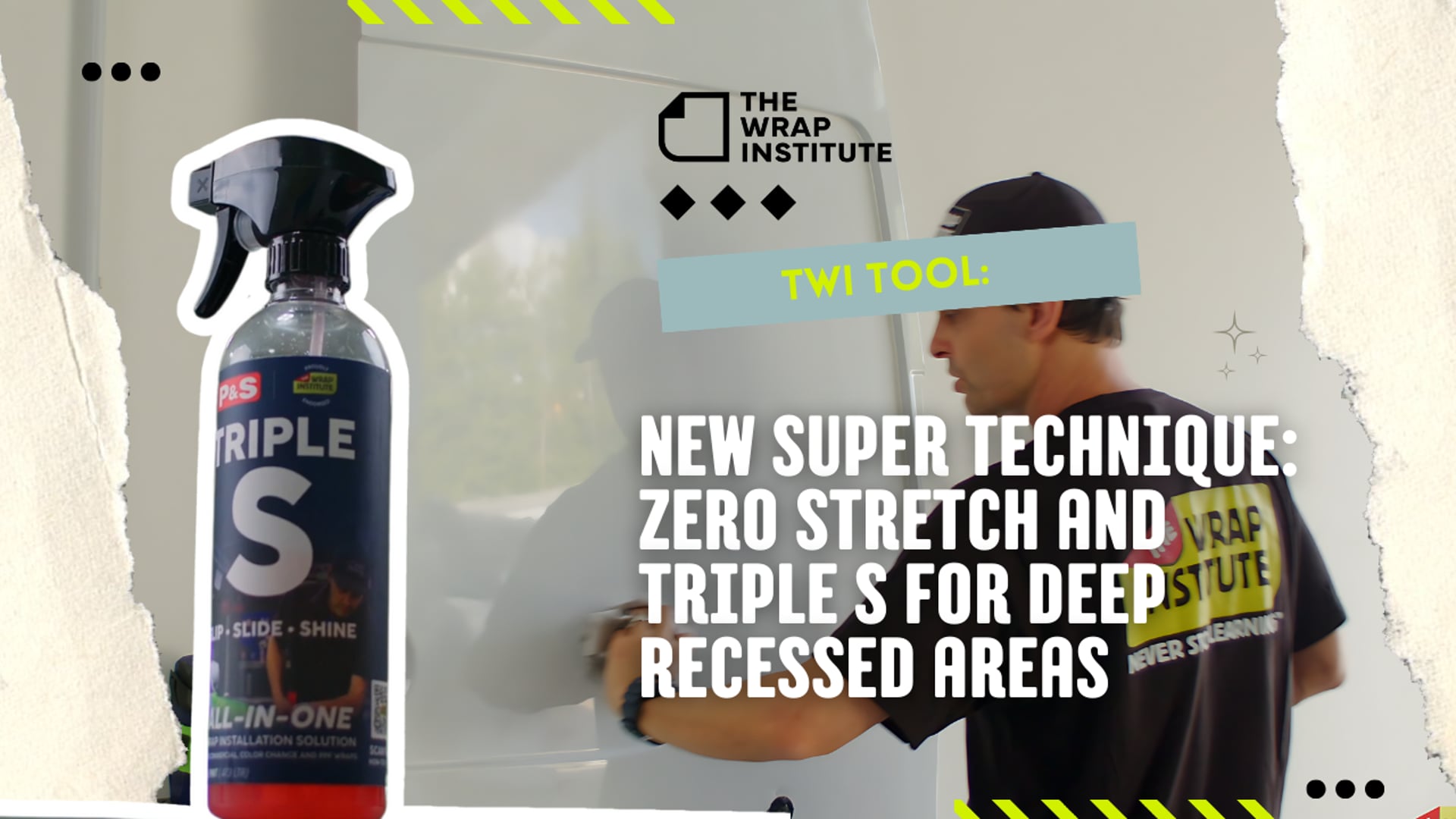 TWI Tool: Triple S - deep reccessed areas — The Wrap Institute