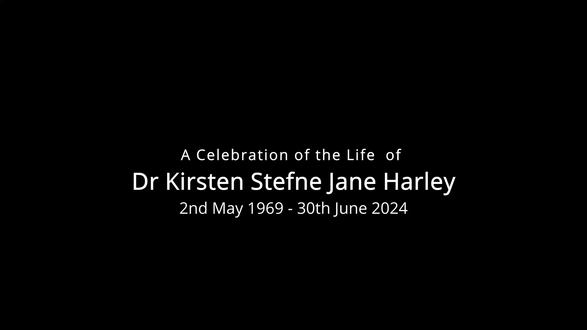 Dr Kirsten Stefne Jane Harley - Memorial Service