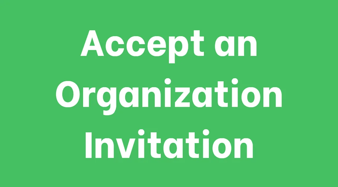 Accept an Organization Invitation (Copy)
