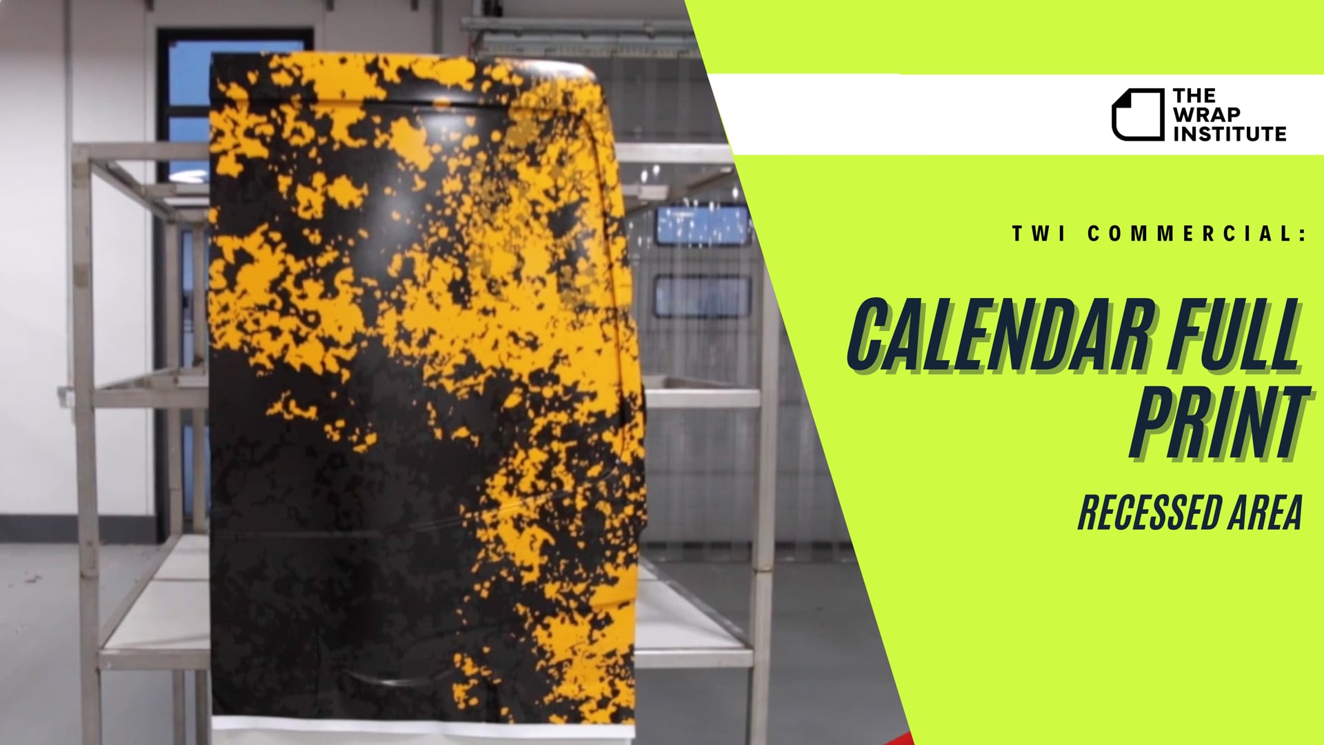 TWI Commercial: Calendar Full Print Recessed Area — The Wrap Institute