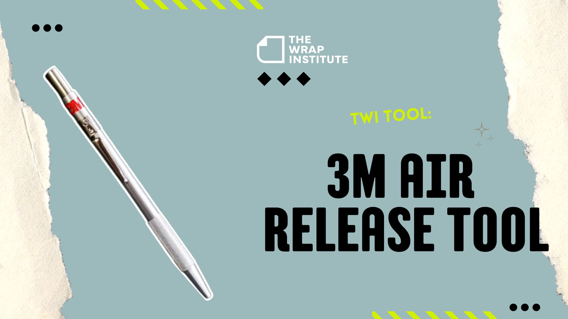 TWI Tool: 3M Air Release Tool — The Wrap Institute