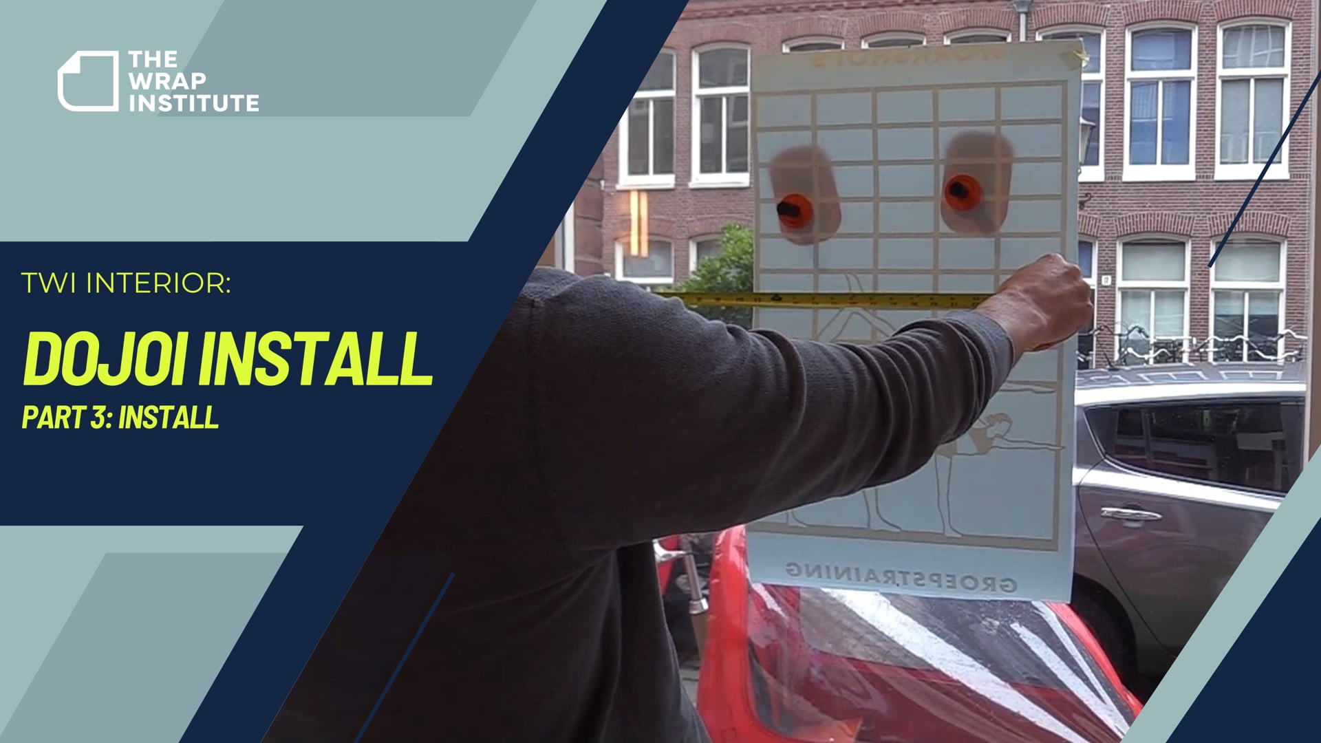 TWI Interior - Dojo Install Part 3: Install — The Wrap Institute