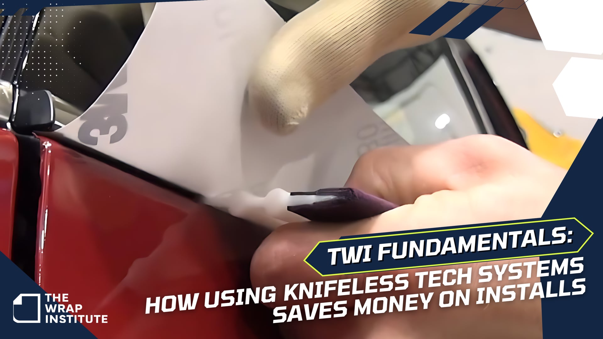 TWI Fundamentals: How Using Knifeless Tech Systems Saves Money on Installs — The Wrap Institute