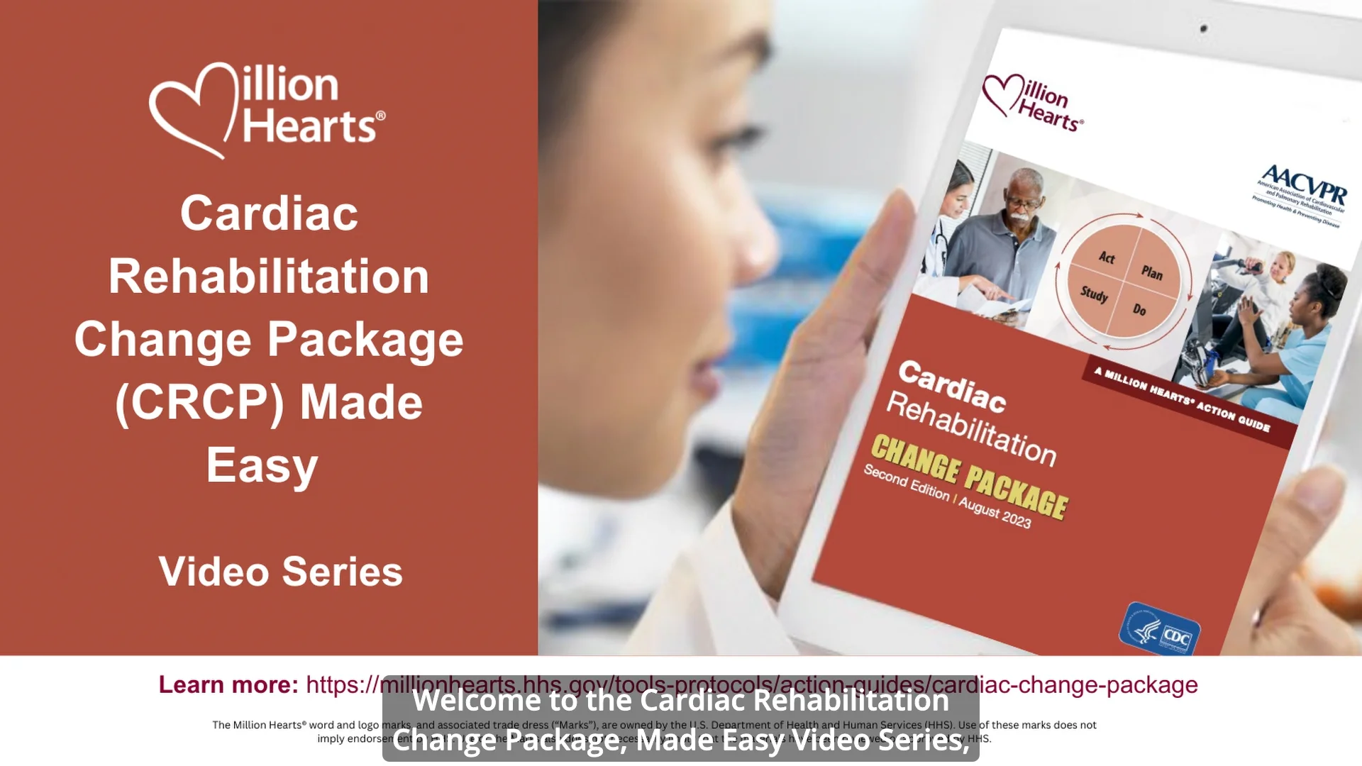 Cardiac Rehabilitation Change Package Made Easy Video Series: Episode. 4: The Next Generation ...