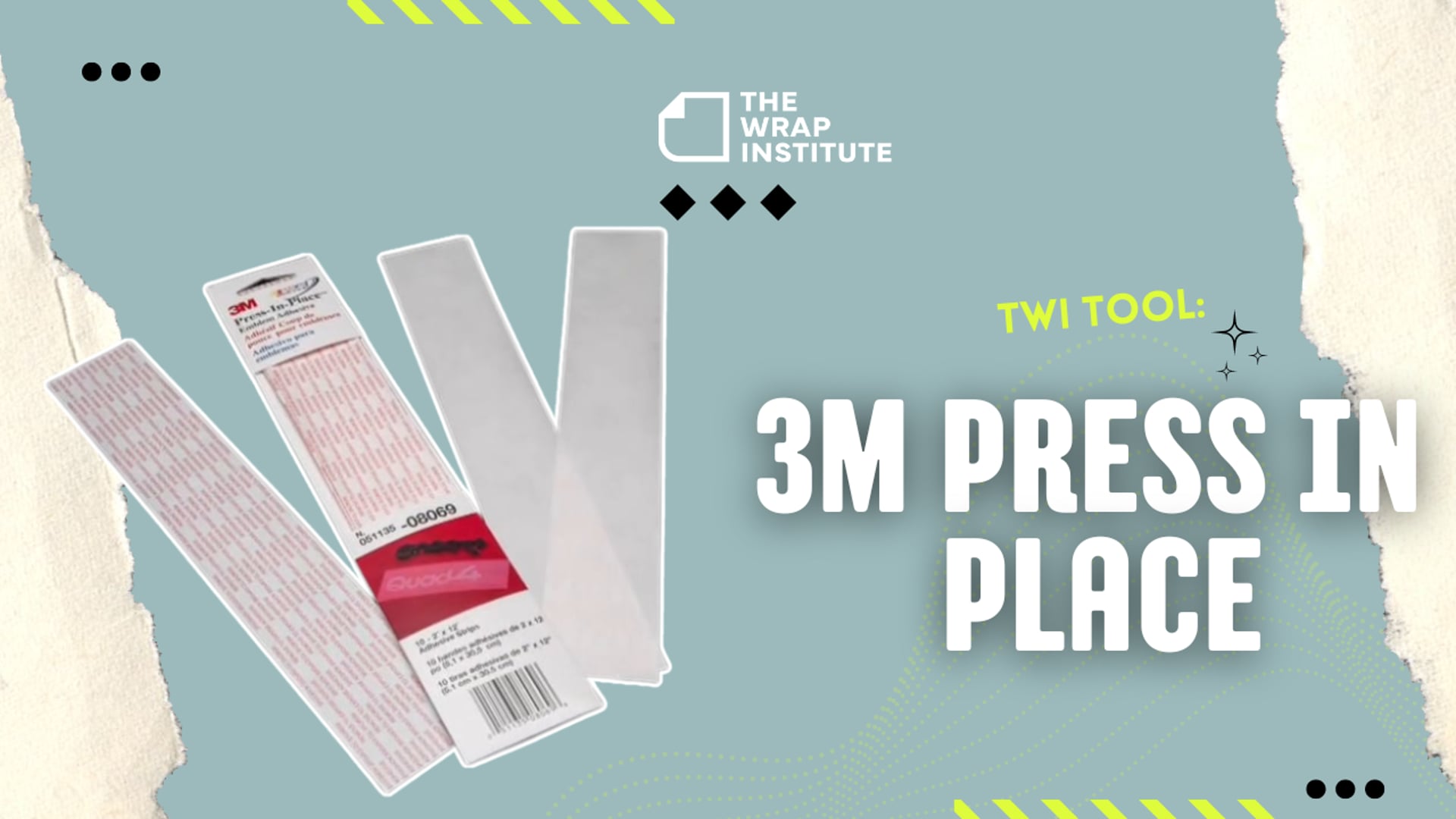 TWI Tools: 3M Press in Place — The Wrap Institute
