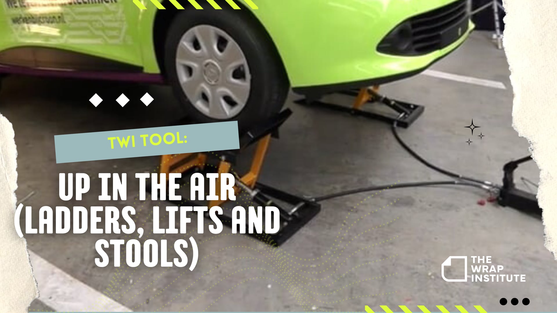 TWI Tool: Up in the Air (Ladders, Lifts & Stools) — The Wrap Institute