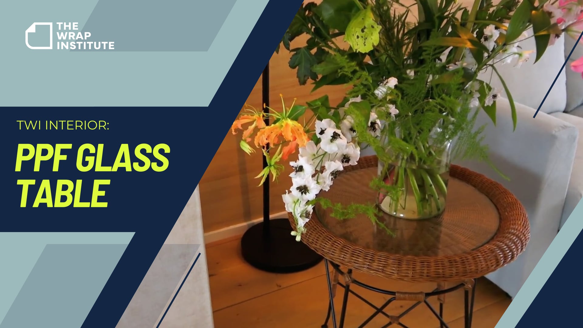 TWI PPF: Interior Glass Table — The Wrap Institute