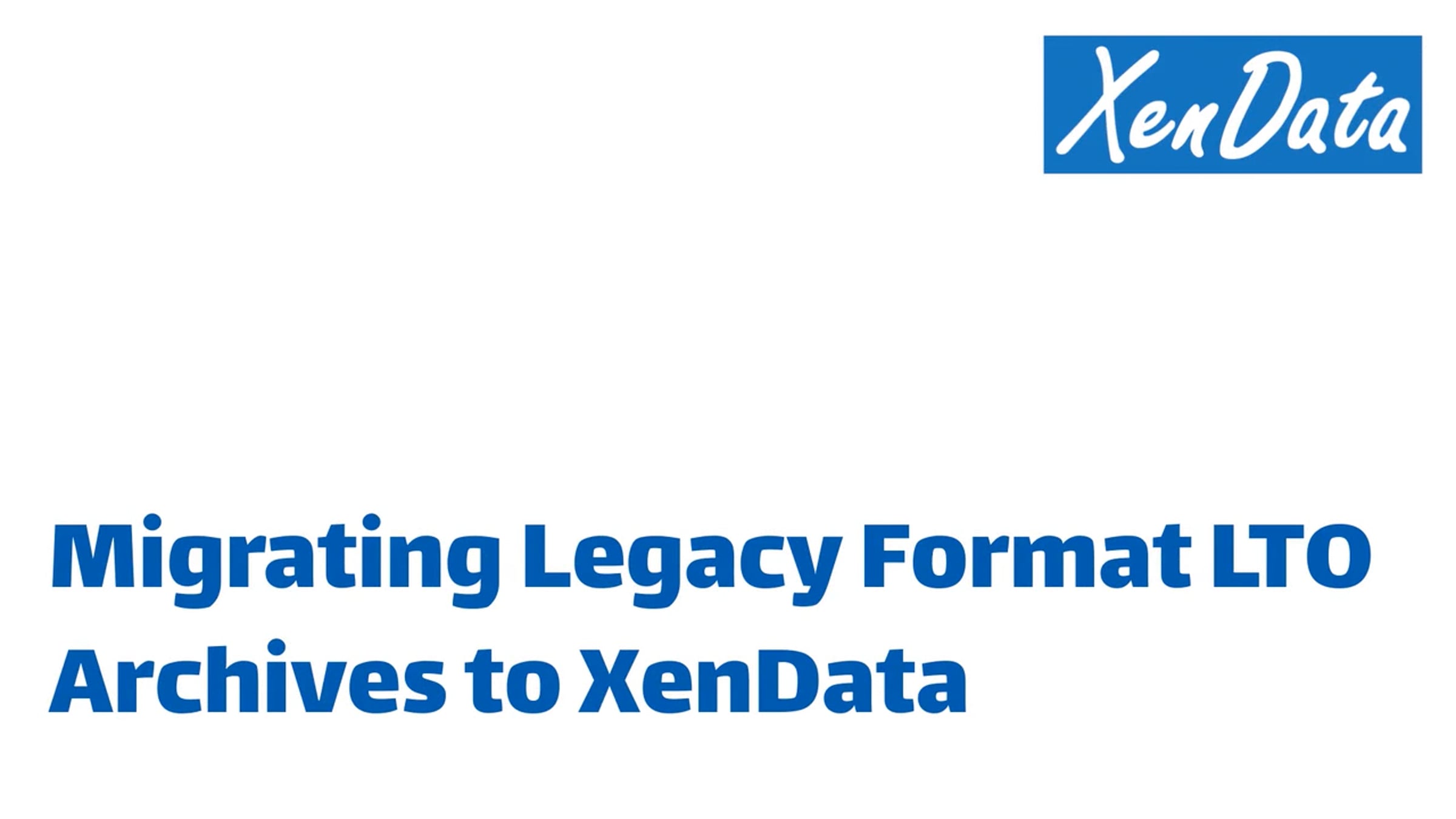 Migrating Legacy Format LTO Archives to XenData