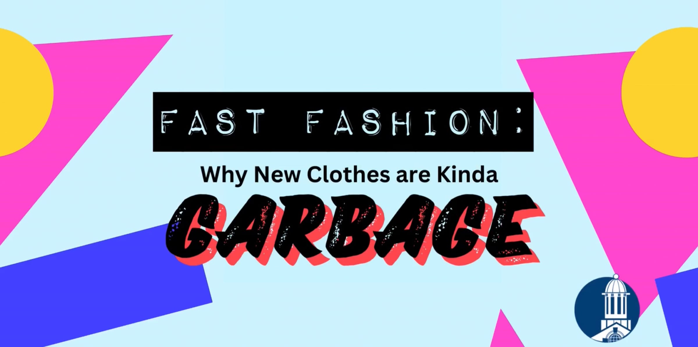 Fast Fashion: Why New Clothes are Kinda Garbage