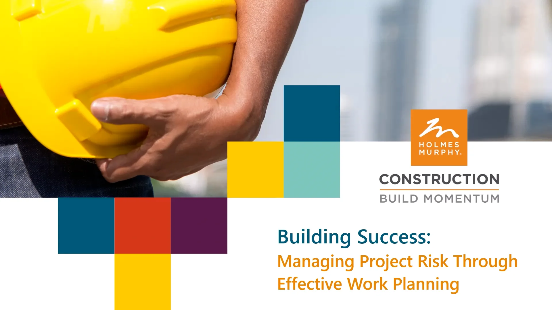 Managing Project Risk Through Effective Work Planning 7-24-25