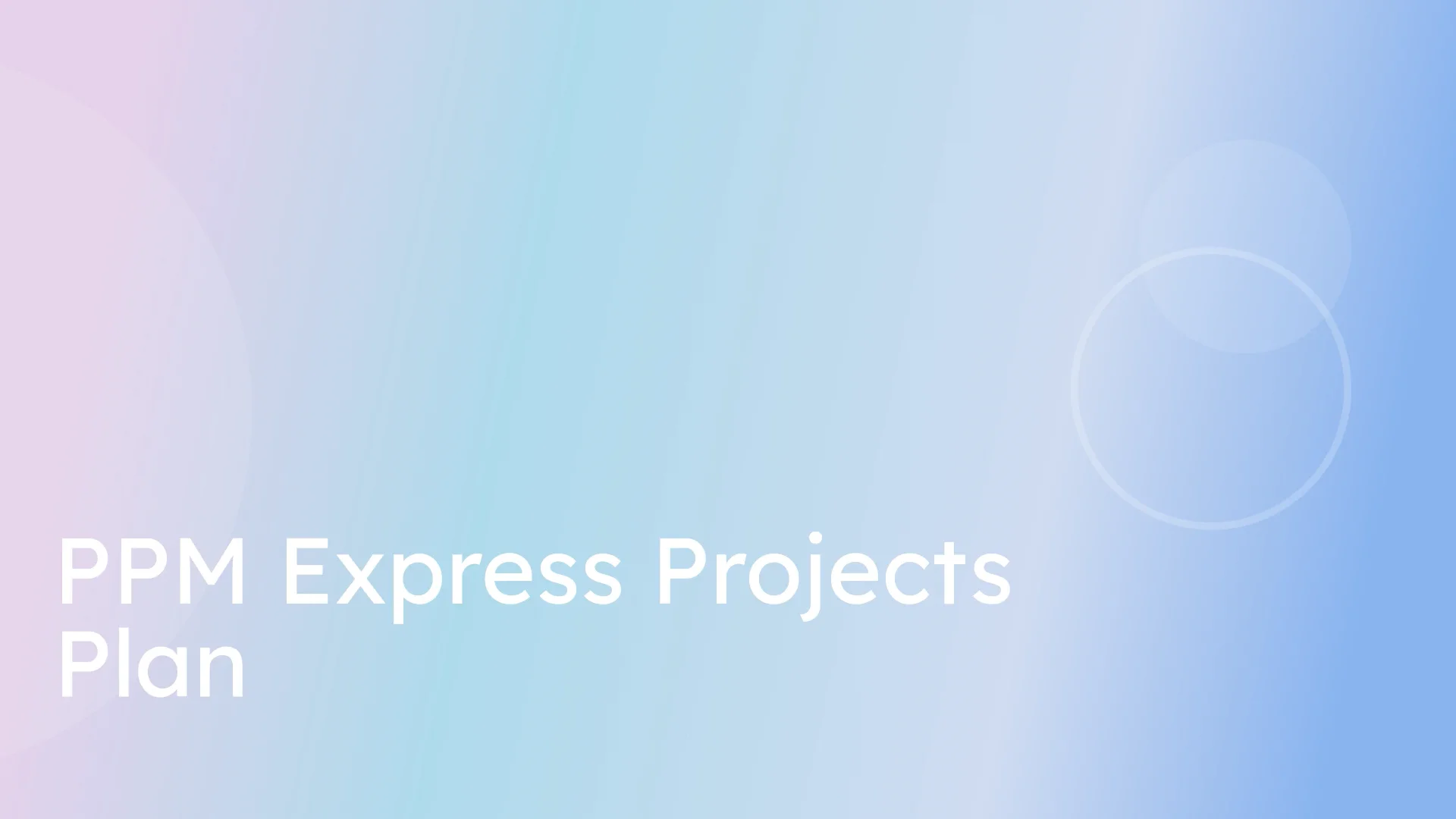 PPM Express Projects Plan Basics