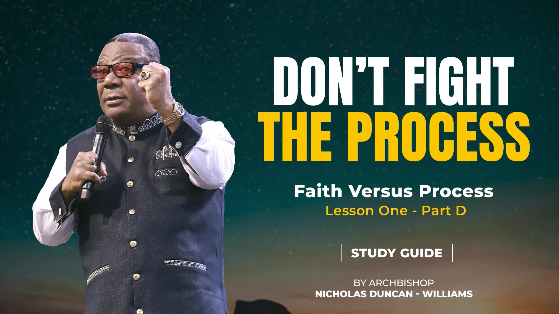 Faith Versus Process Lesson 1 - Part D