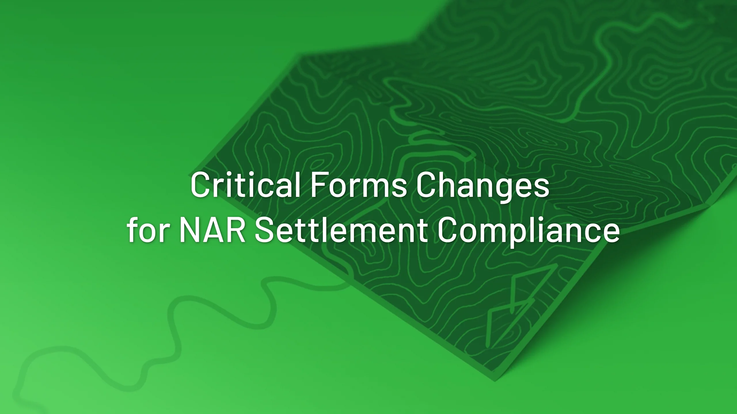 Critical Forms Changes for NAR Settlement Compliance