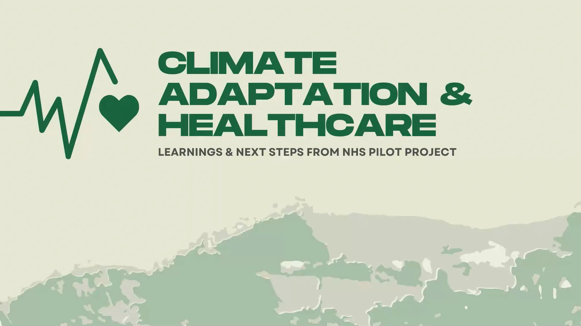 Climate Adaptation & Healthcare: NHS Pilot Project Webinar