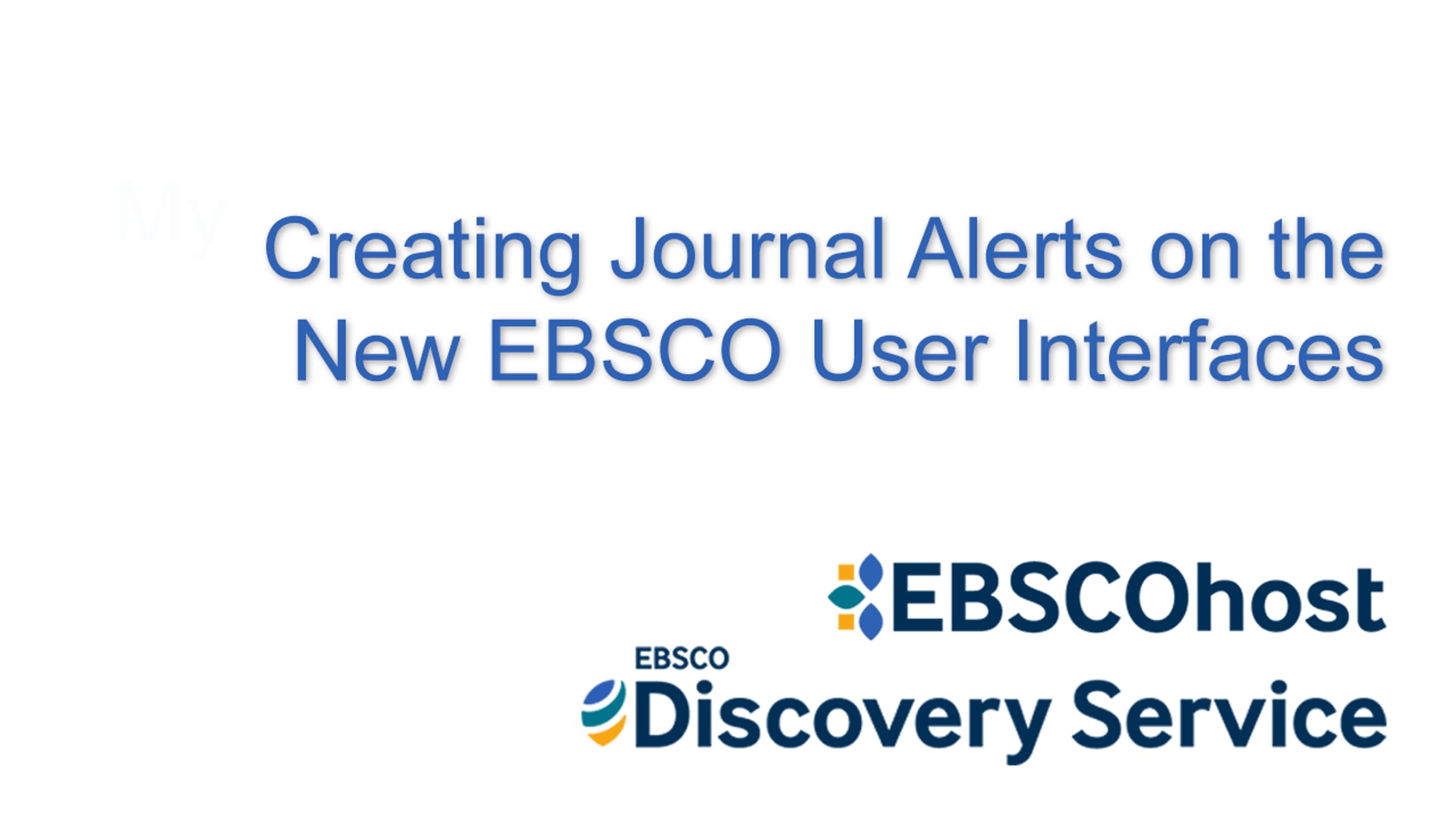Creating Journal Alerts on the New EBSCO User Interfaces - Tutorial