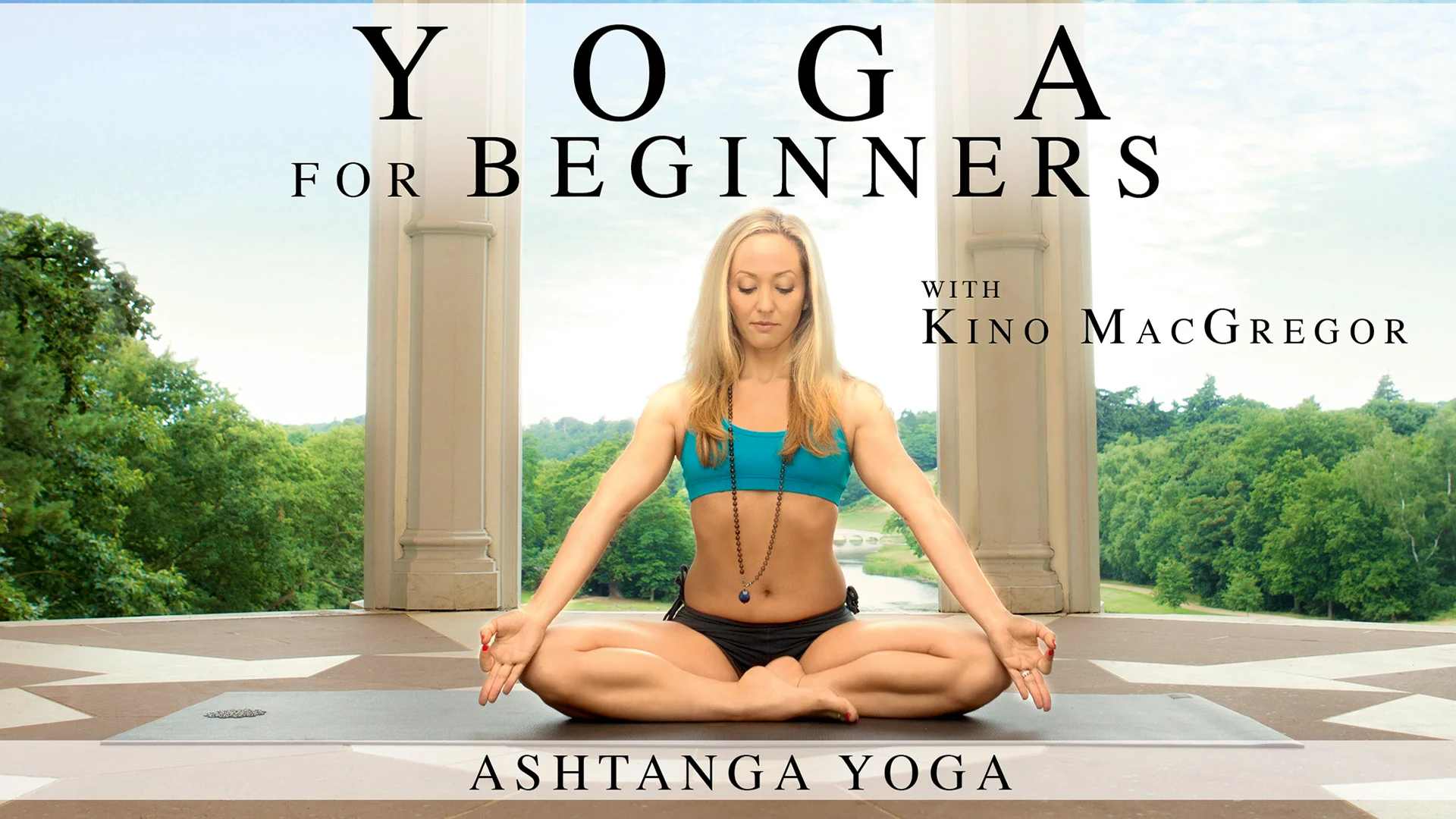 Watch Yoga for Beginners with Kino MacGregor Online | Vimeo On Demand on Vimeo