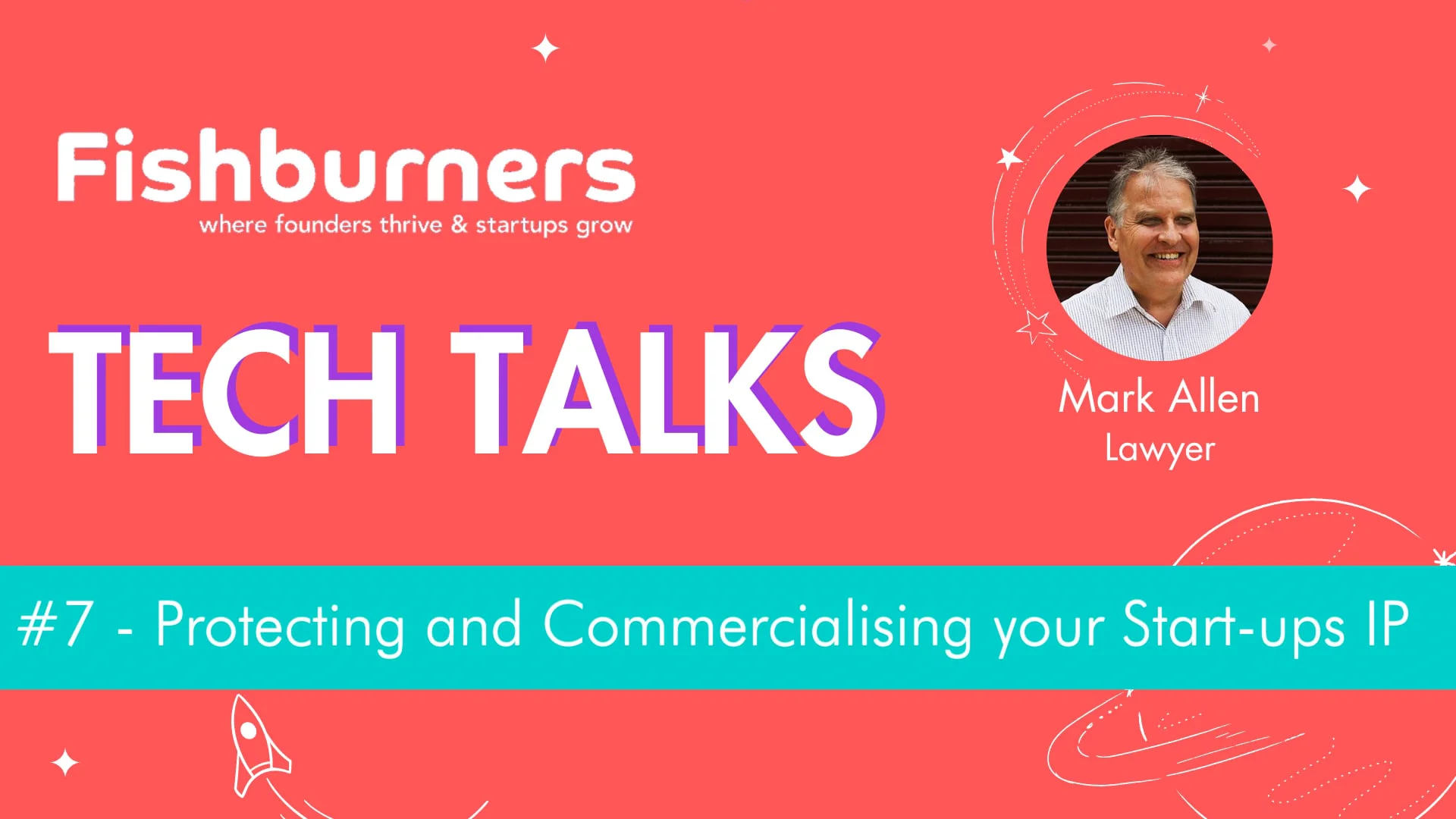 Tech Talks #7 - Protecting and Commercialising your Start-ups IP on Vimeo