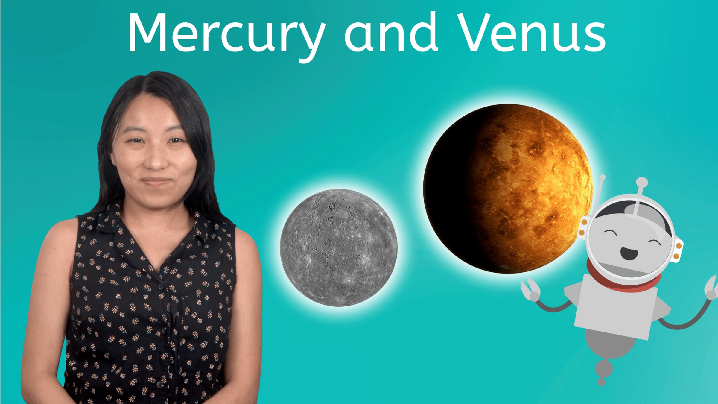 Mercury and Venus