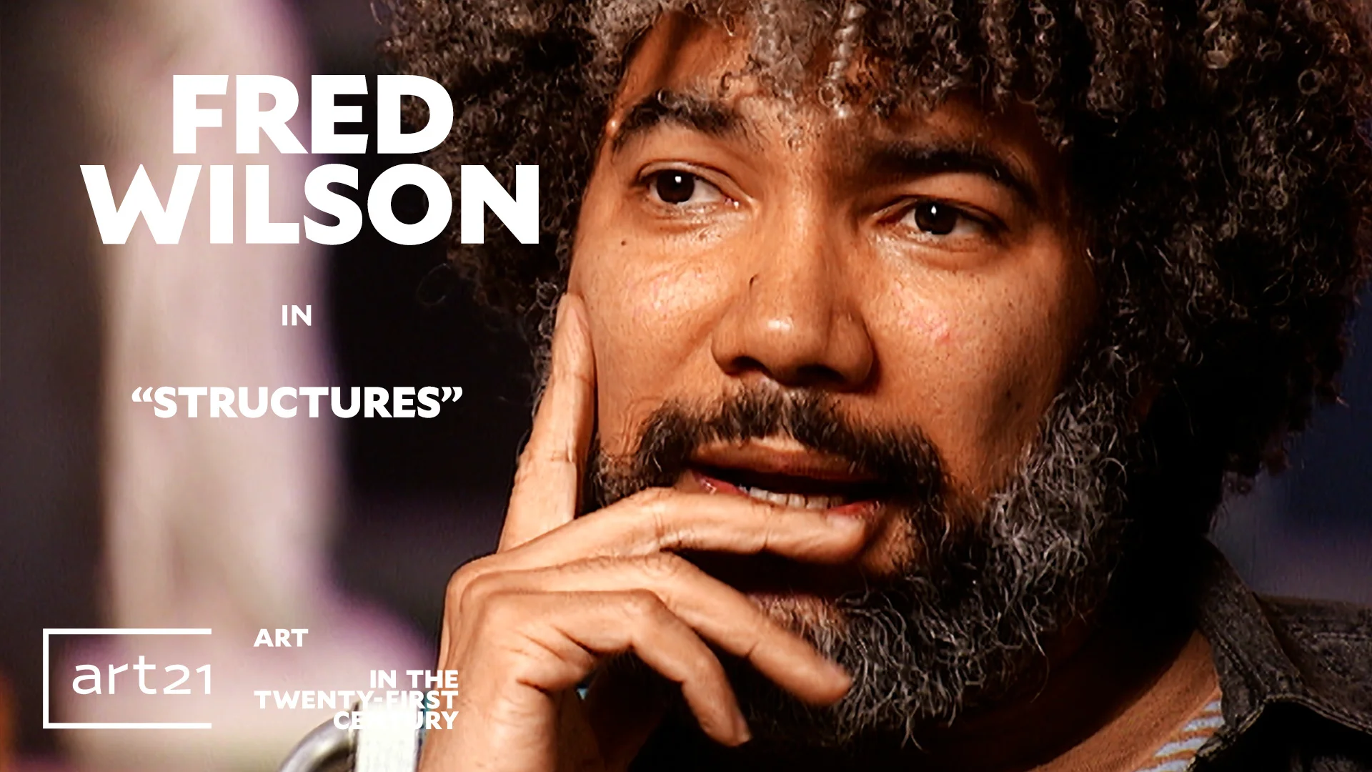 Fred Wilson in “Structures” - Season 3 | “Art in the Twenty-First Century"