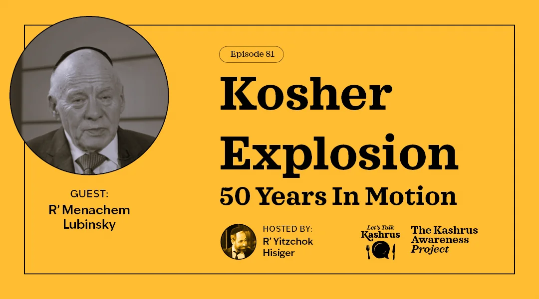 Episode 81 - Kosher Explosion w/ R' Menachem Lubinsky