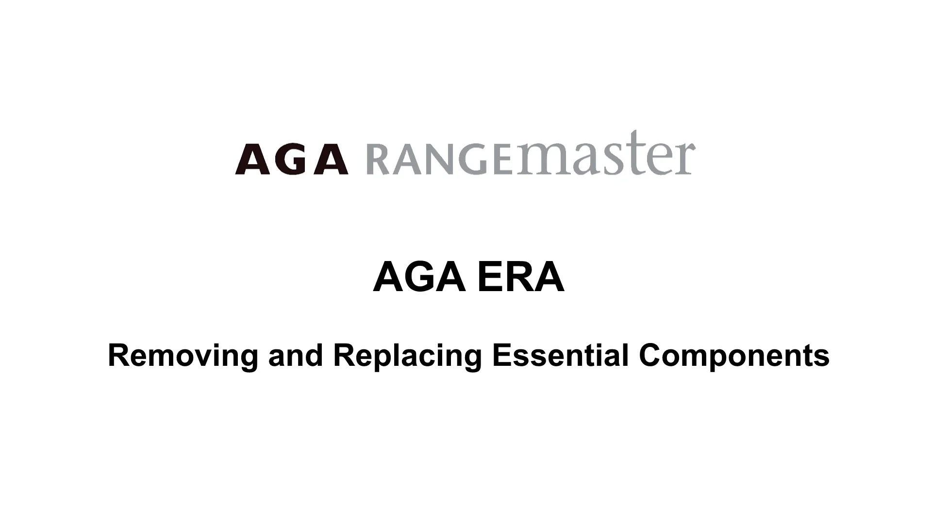 AGA ERA - Removing and Replacing Essential Components
