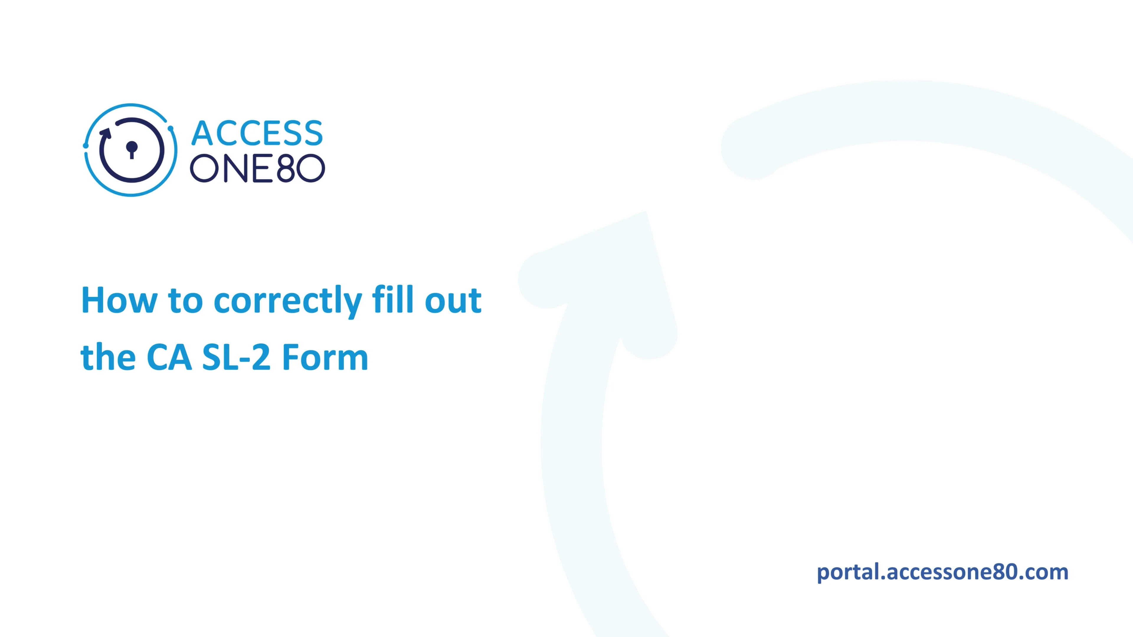 How to fill out the CA SL-2 Form - Access One80 on Vimeo