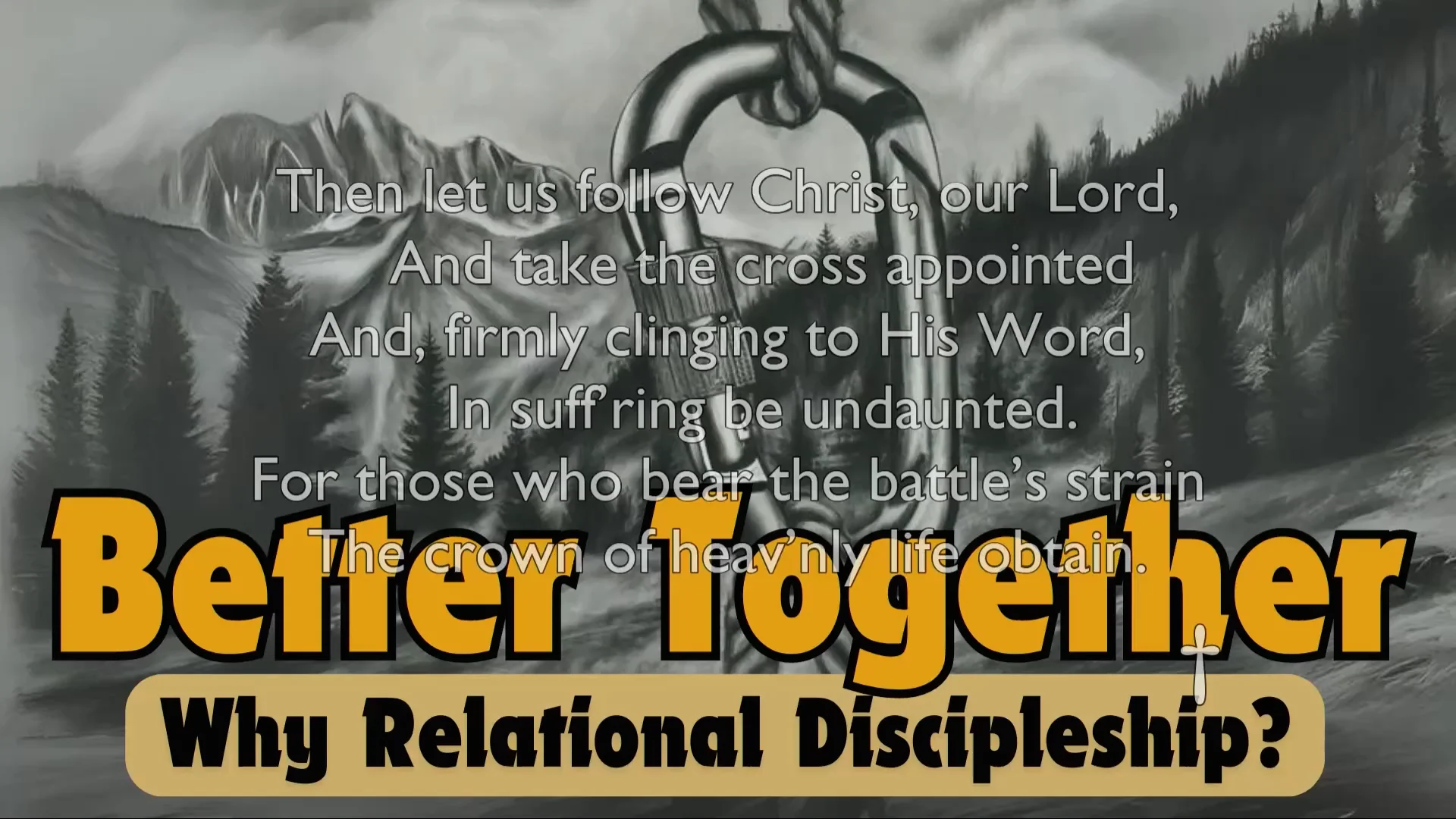 August 11 Message - Better Together - Why Relational Discipleship?