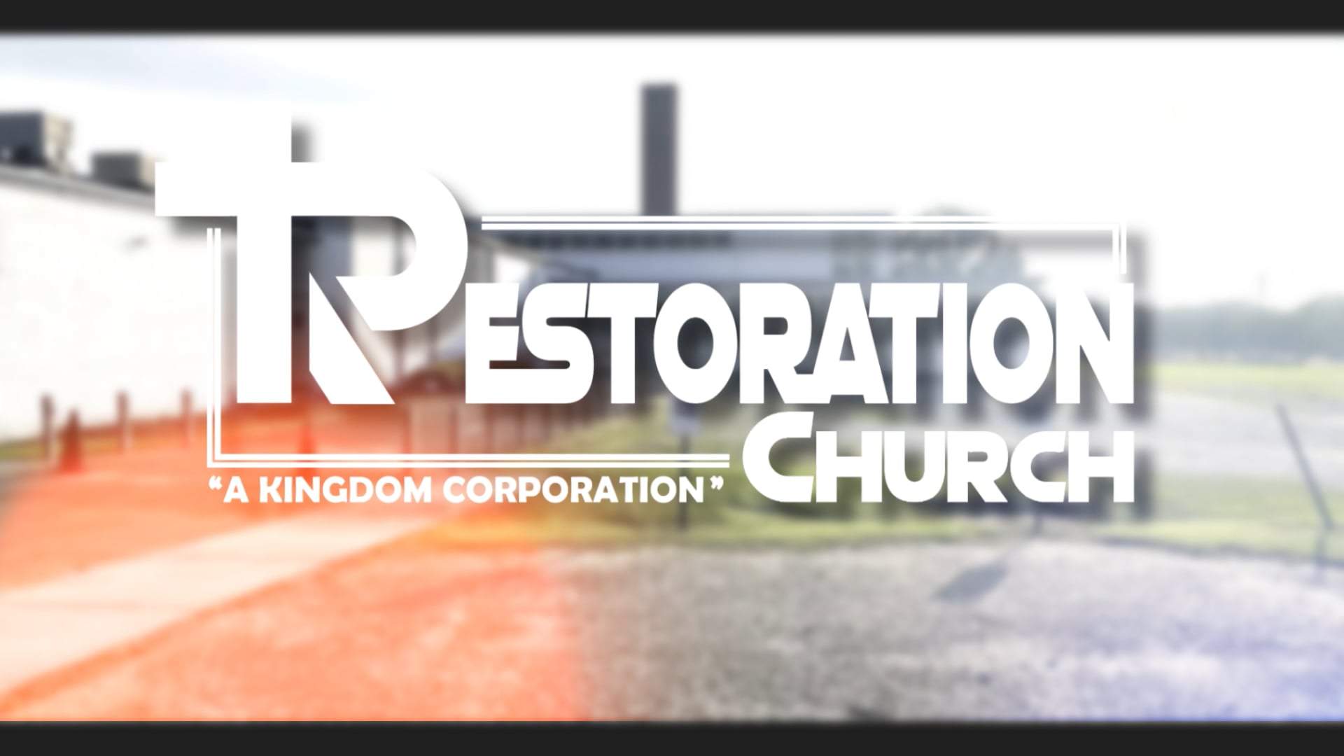 Restoration Church - Welcome