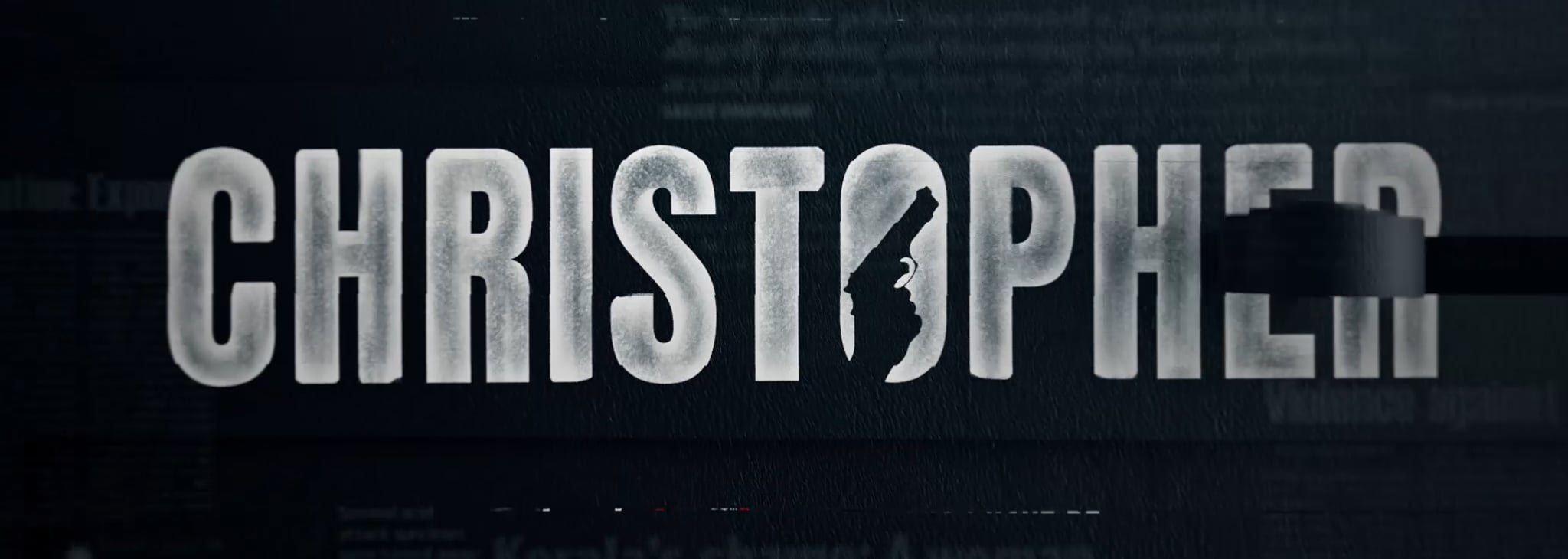 CHRISTOPHER_TITLE_ANIMATION