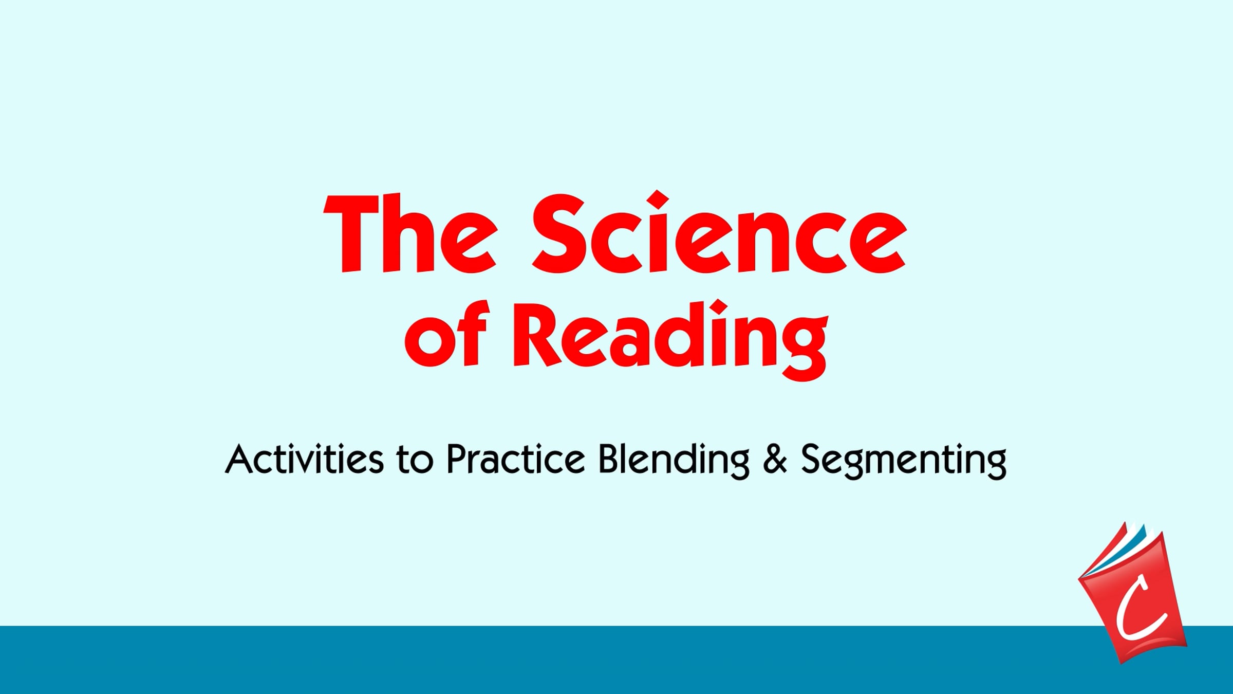 The Science of Reading: Activities to Practice Blending and Segmenting ...
