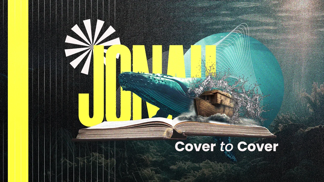 Jonah - Cover to Cover | Week 3