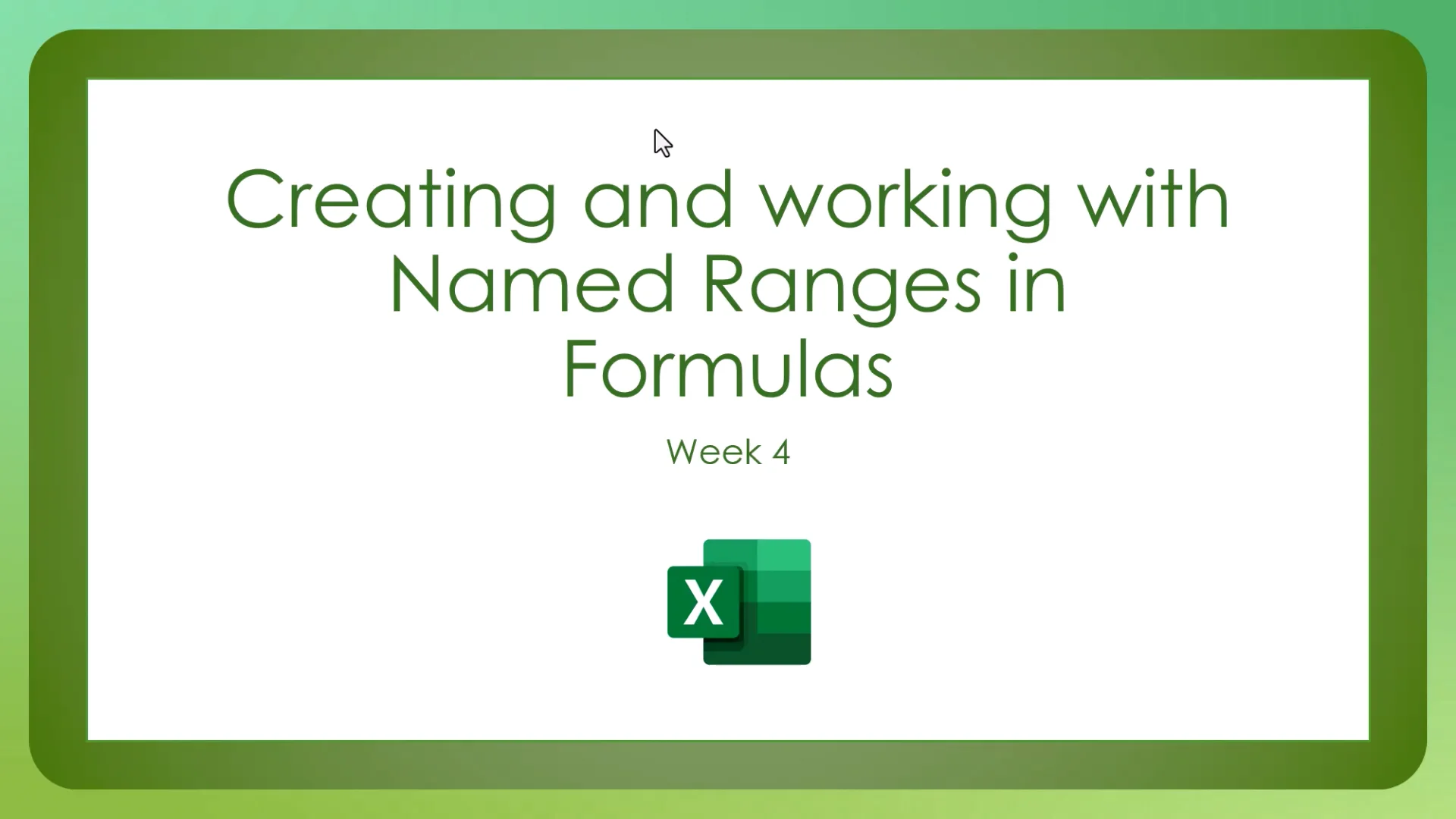 Week 4 Creating and Working with Named Ranges in Formulas