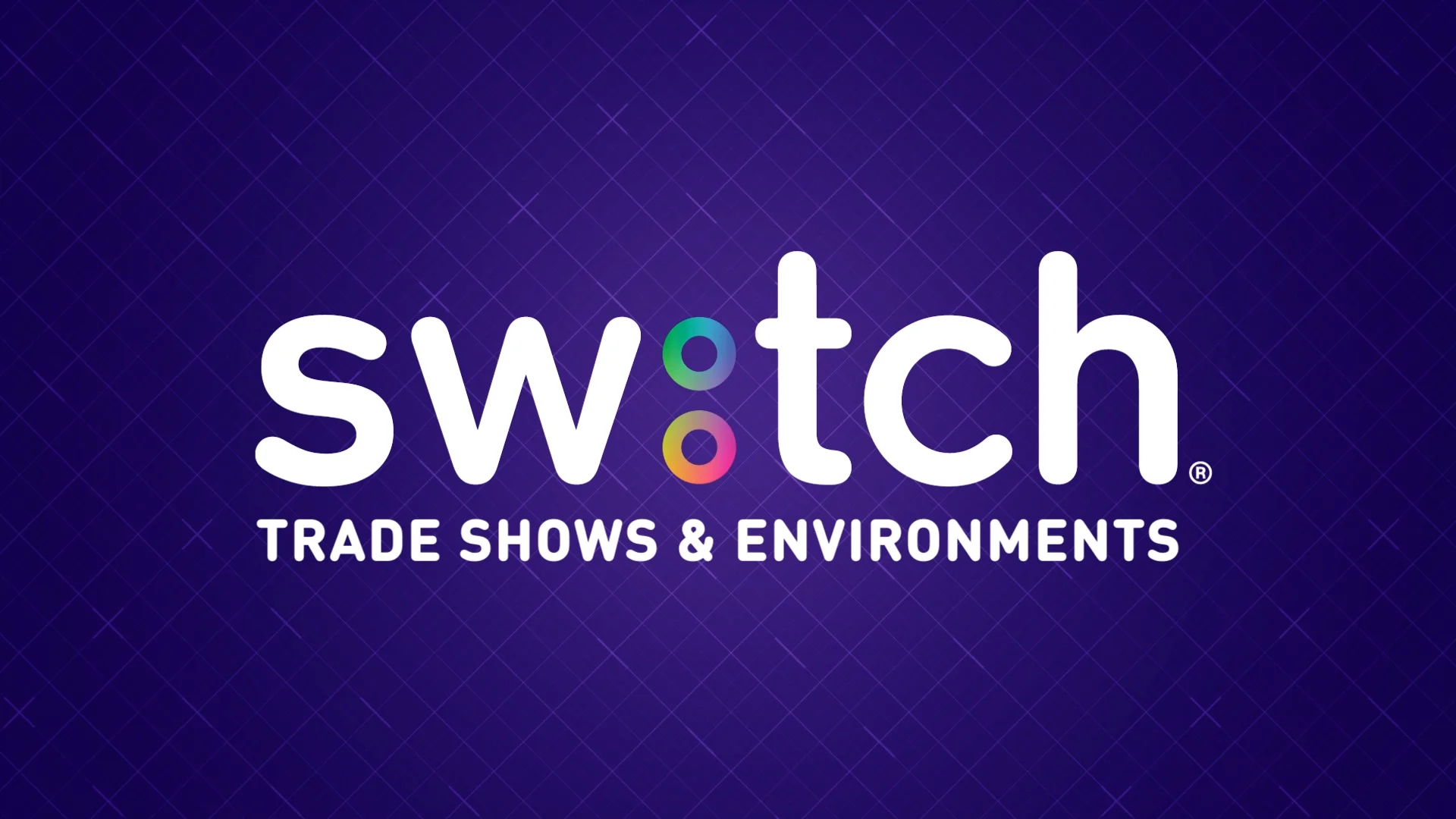 Switch + Trade Shows & Environments