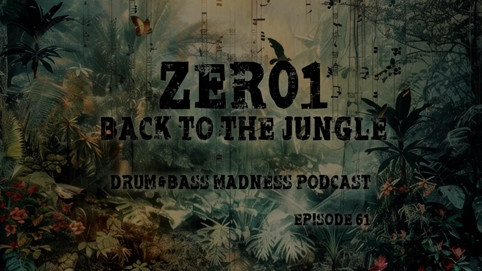 Zer01 - Drum & Bass Madness Podcast - Episode 60 - 08-17-2024 (Back To The Jungle) YT 1920x1080