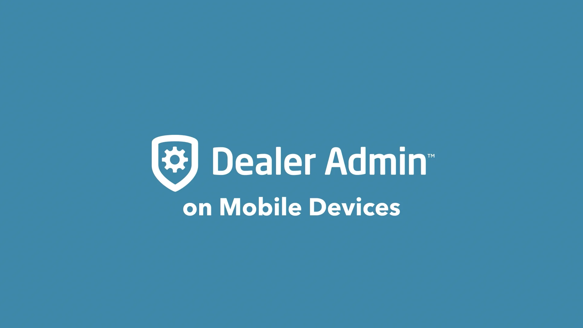 How to Use Dealer Admin on Mobile Devices