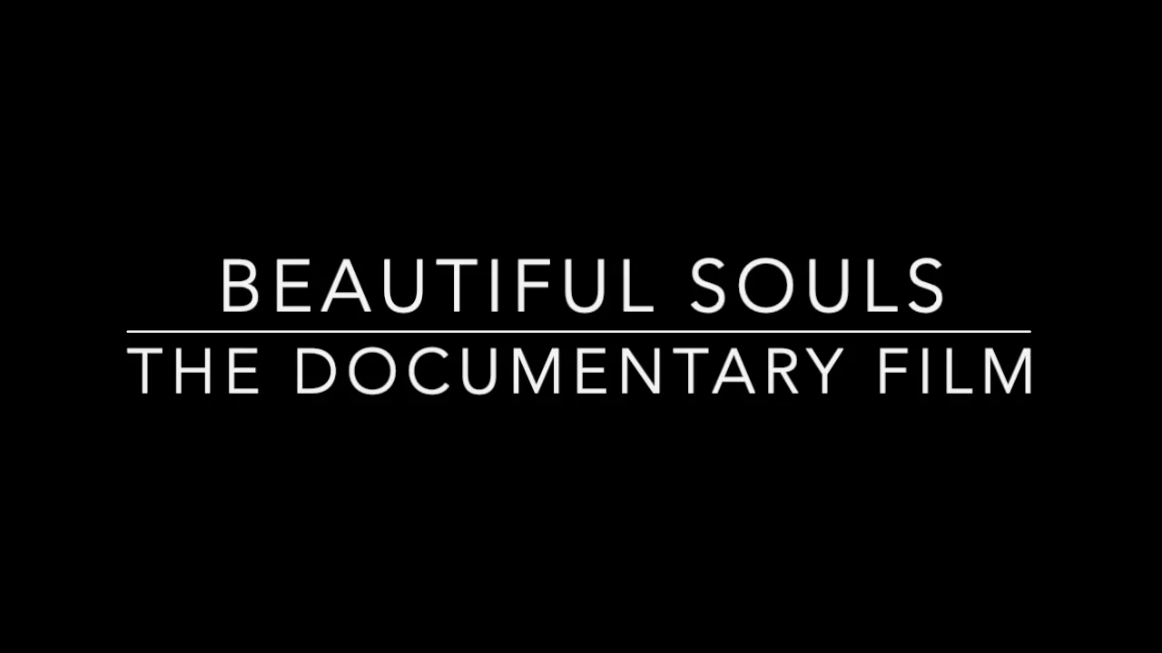 Beautiful Souls - The Documentary Film