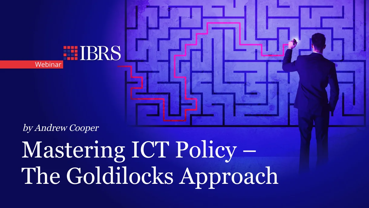 Mastering ICT policy - The Goldilocks Approach with Andrew Cooper_Aug 2024