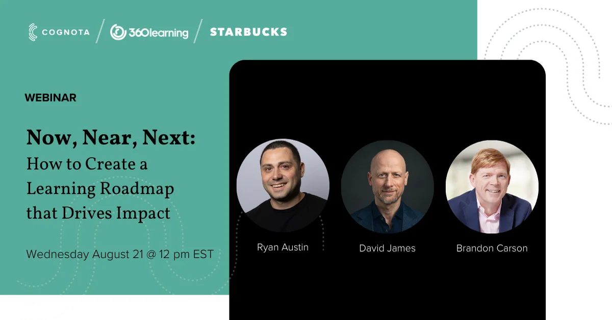 Now, Near, Next: How to Create a Learning Roadmap that Drives Impact