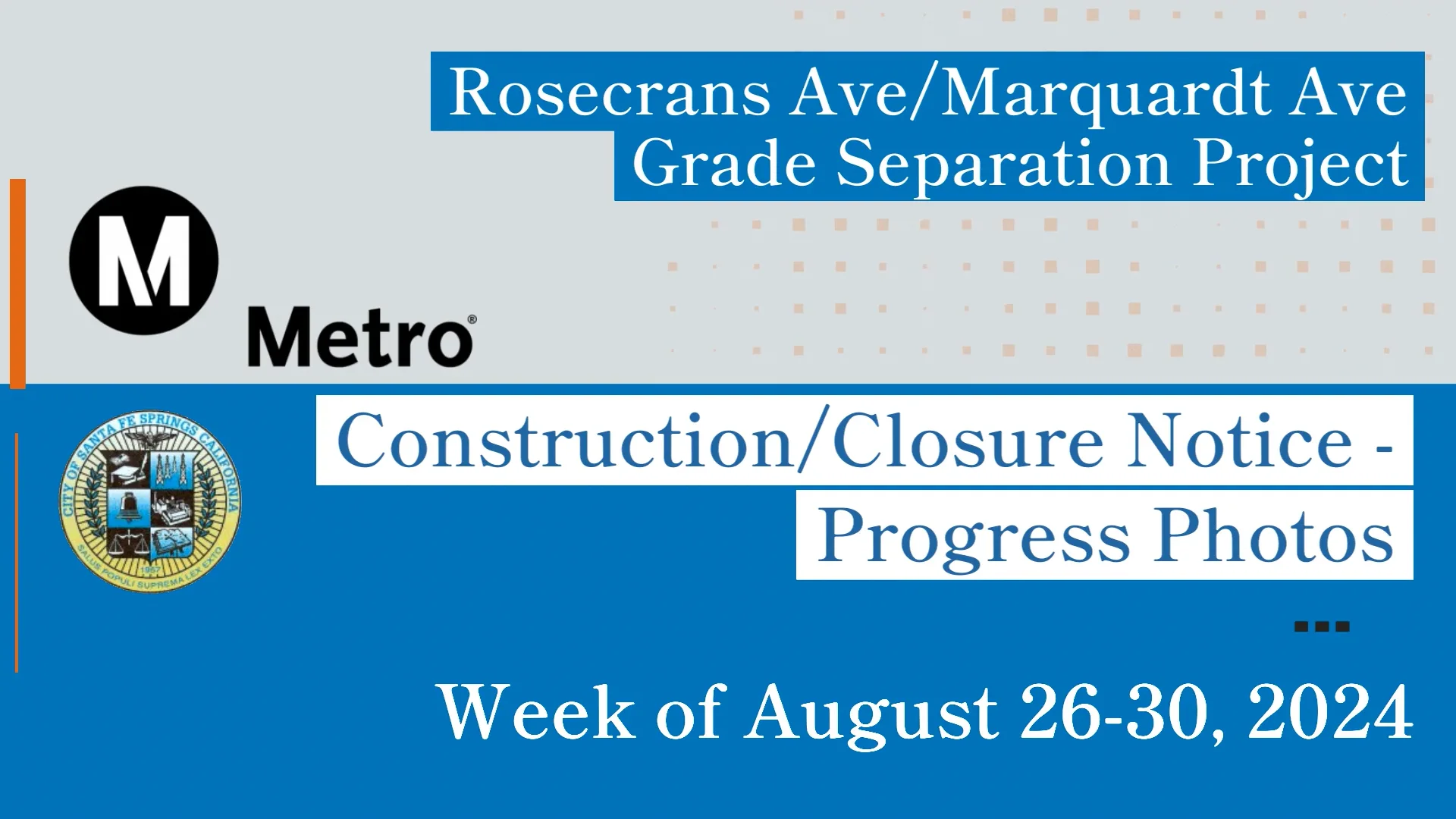 August 26-30 2024-Rosecrans Ave Marquardt Ave Grade Separation Project
