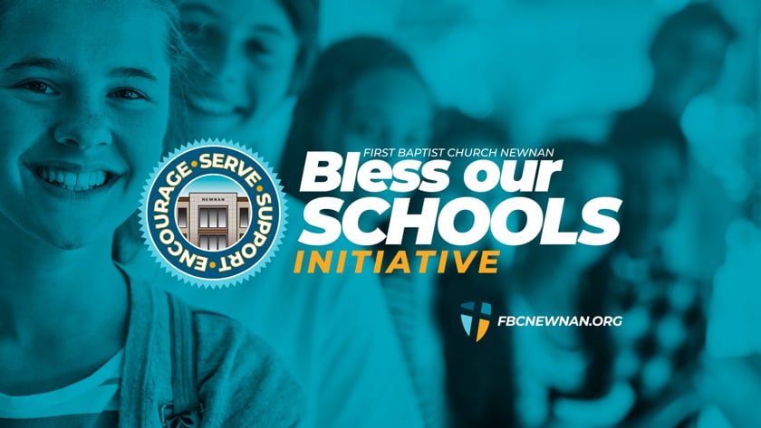 Bless Our Schools Initiative - First Baptist Church Newnan
